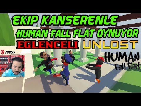 UNLOST EKİP VE KANSEREN İLE HUMAN FALL FLAT OYNUYOR (22.12.2017)