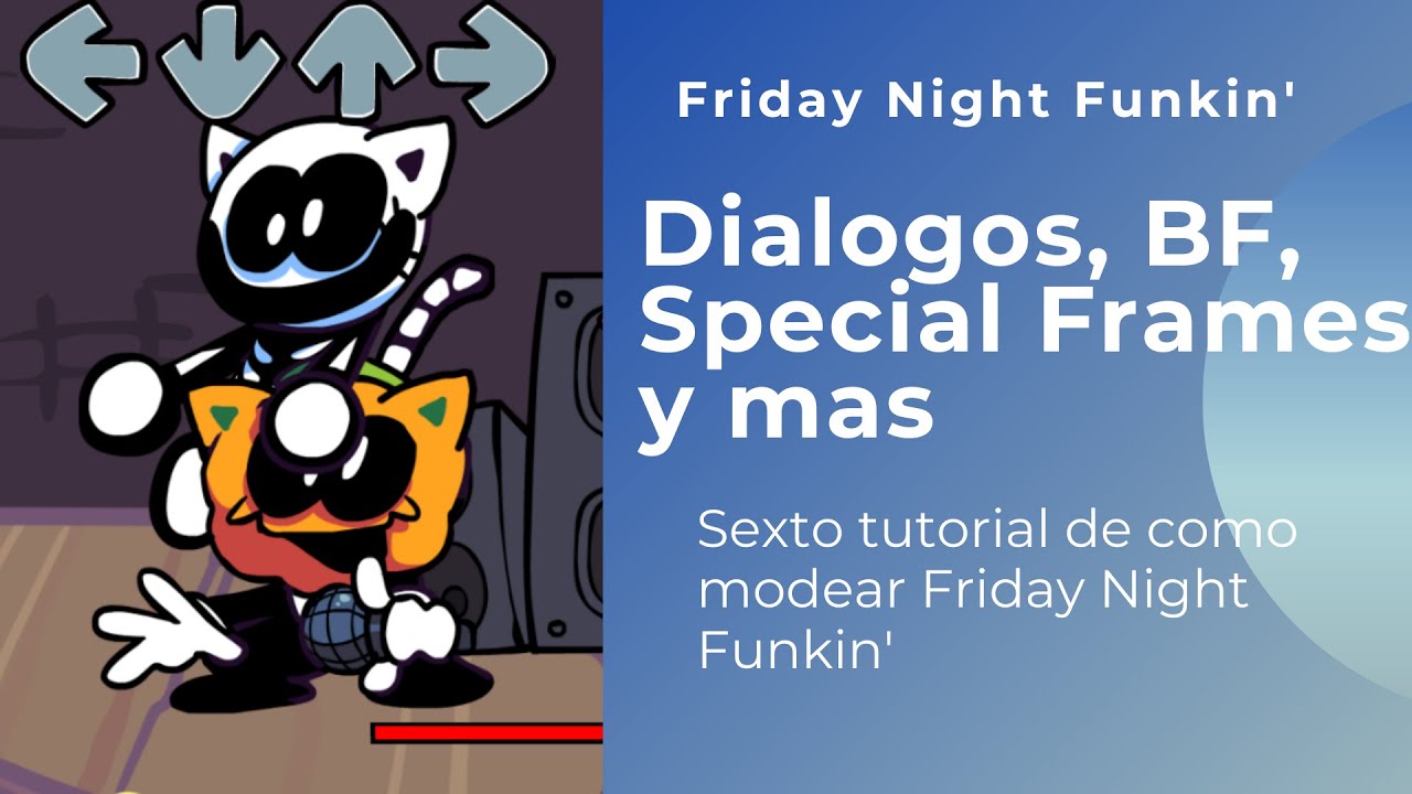 Diálogos, BF, Special Frames, etc | Parte 6 de como modear Friday Night ...