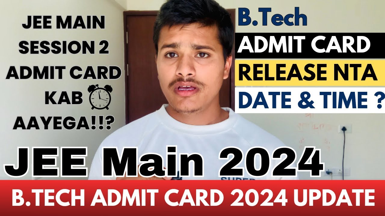 📌IMPORTANT - JEE Mains Session 2 Admit Card 2024 Will Release Today at ...