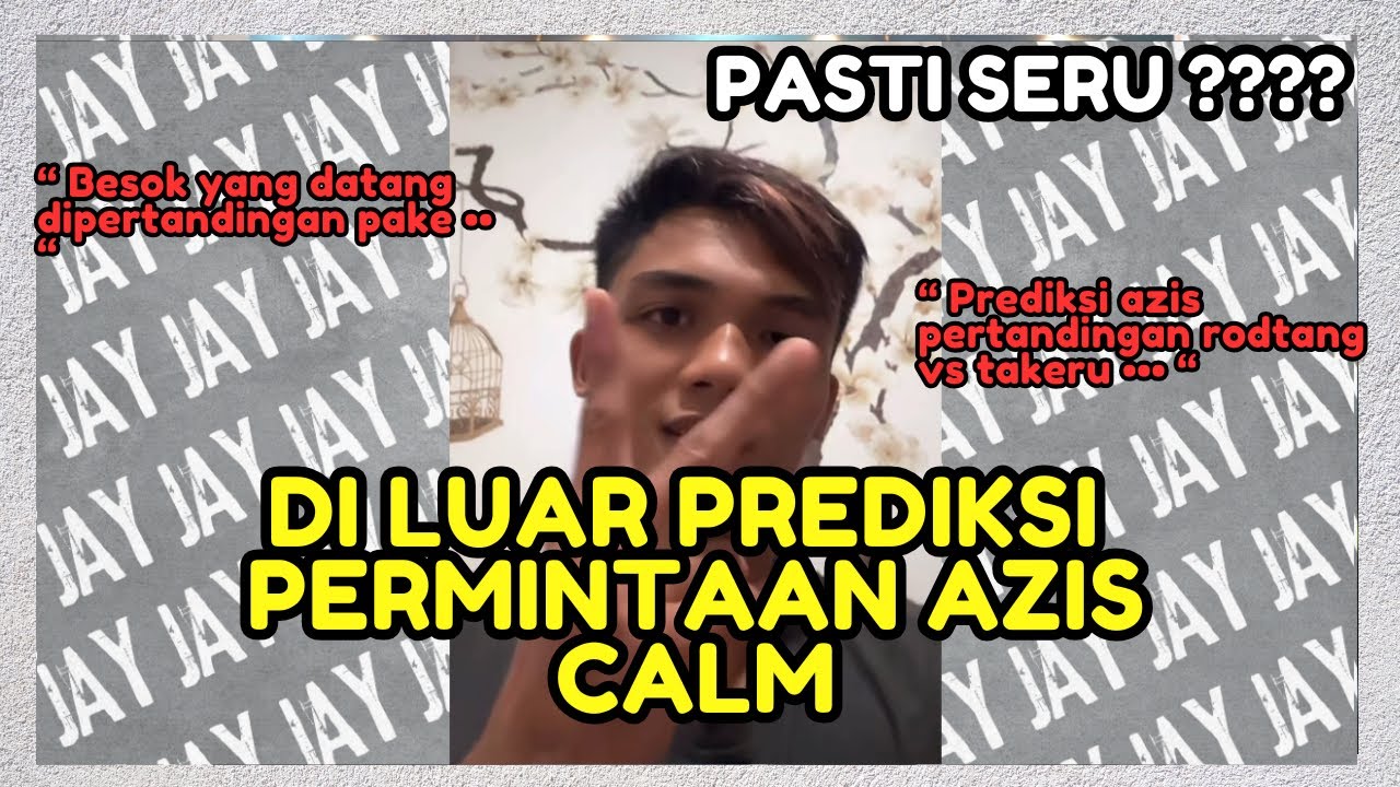 PASTI SERU ⁉️ permintaan azis calm diluar prediksi #jay #kkkkk # ...