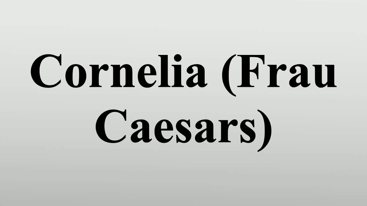 Cornelia (Frau Caesars) - YouTube