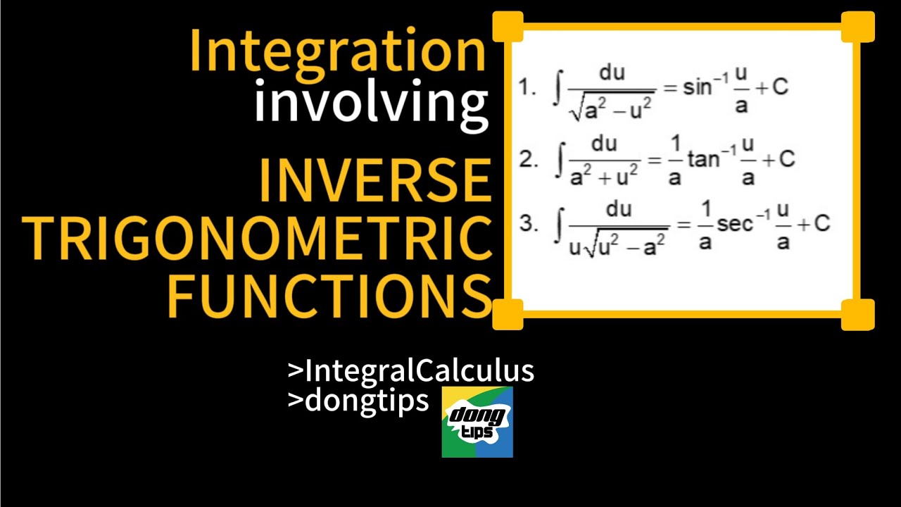 Tutorial in integration using the formulas that involves inverse trigonometric functions. - YouTube