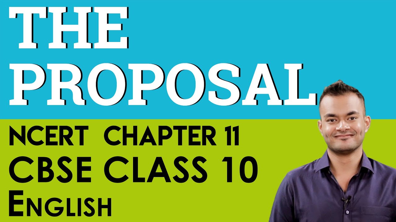 Chapter 11 The Proposal English First Flight CBSE NCERT Class 10 - YouTube