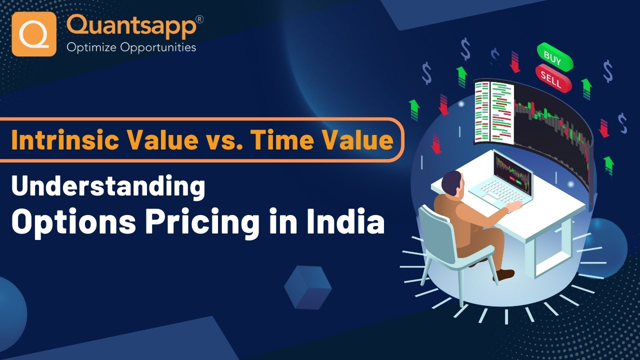 Intrinsic Value vs Time Value | Understanding Options Pricing in India ...