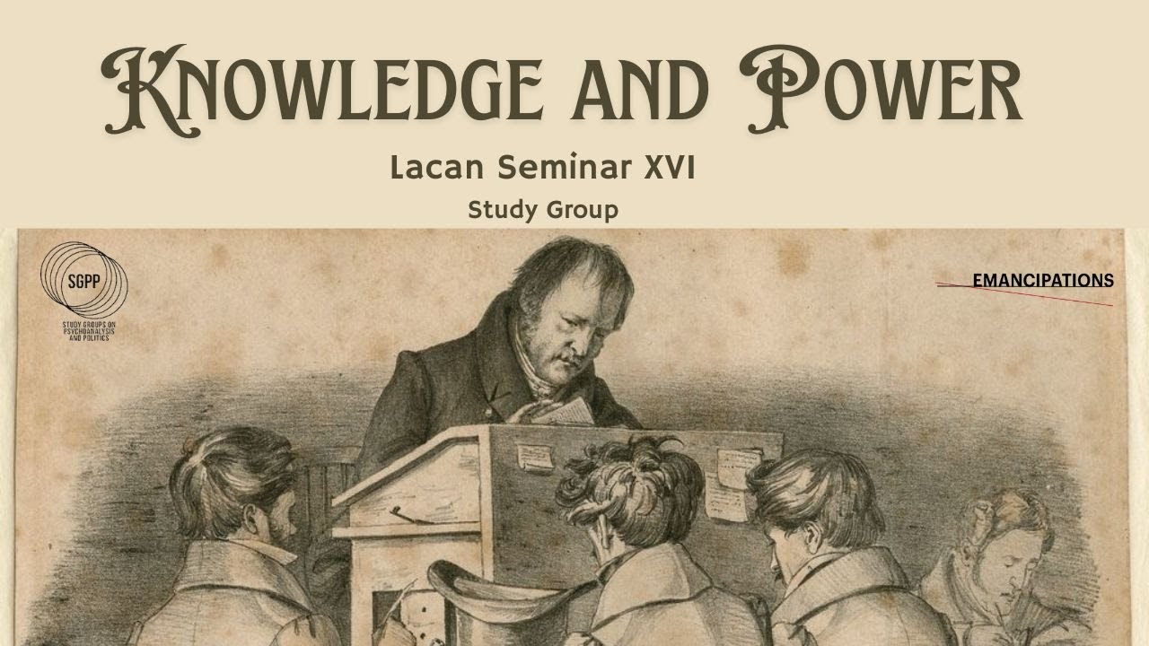 Knowledge and Power (Study Group on Lacan's Seminar XVI) - YouTube