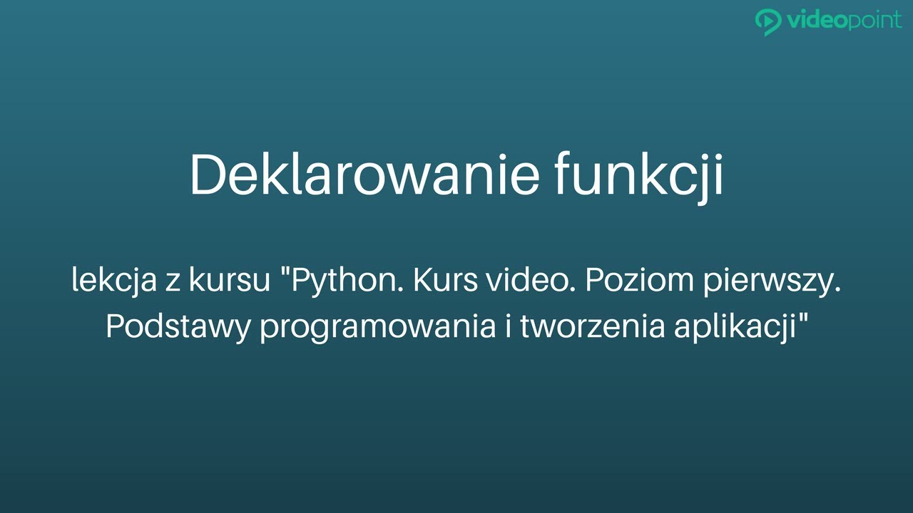Deklarowanie funkcji - lekcja z kursy Python. Podstawy programowania | Videopoint.pl - YouTube