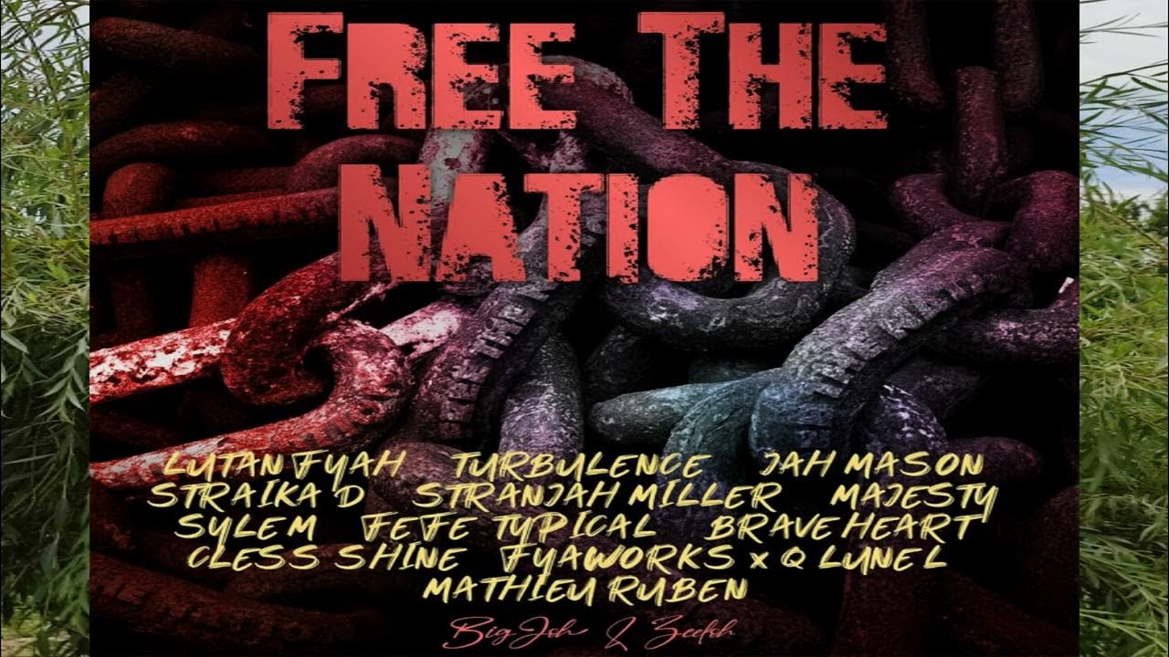 Free the nation riddim mix-Jah Mason/Stranjah Miller/Lutan Fyah/Straika D/Mathieu Ruben/Féfé ...