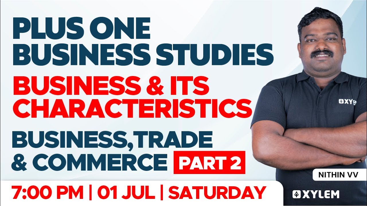 Plus One Business Studies - Business And Its Characteristics Part 2 ...