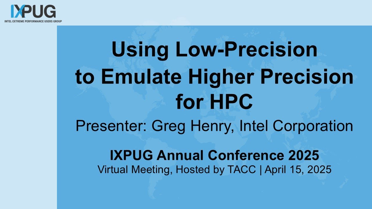 Using Low-Precision to Emulate Higher Precision for HPC - YouTube