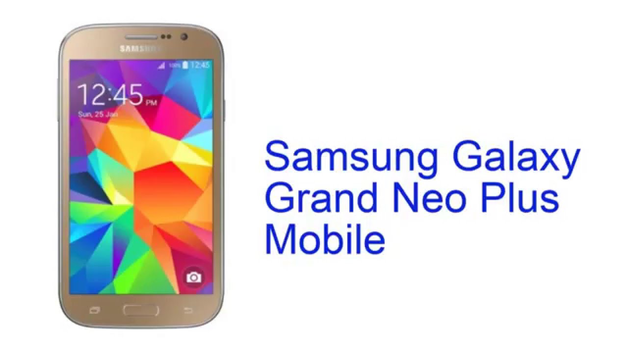 Samsung Galaxy Grand Neo Plus Mobile Specification [INDIA] - YouTube