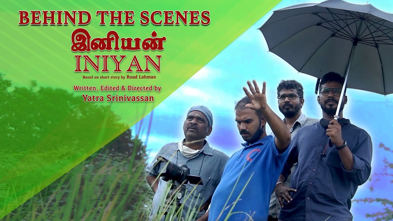 BEHIND THE SCENES | INIYAN TAMIL SHORT FILM | AURELIO | YATRA SRINIVASSAN | YATRA TALKIES - YouTube