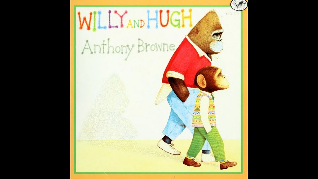 WILLY and HUGH by Anthony Browne - YouTube