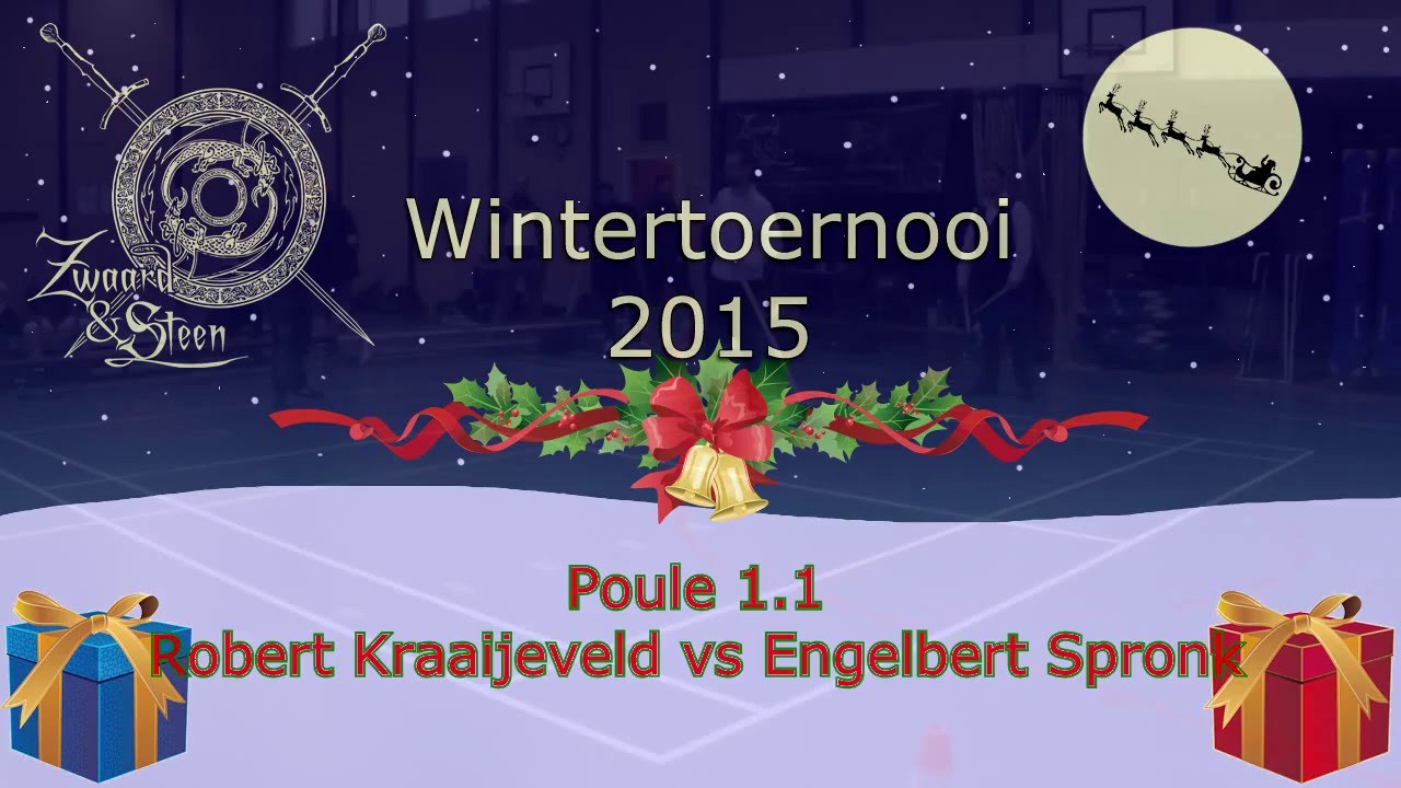 Zwaard&Steen Winter Tournament Poule 1 1 Robert Kraaijeveld vs ...