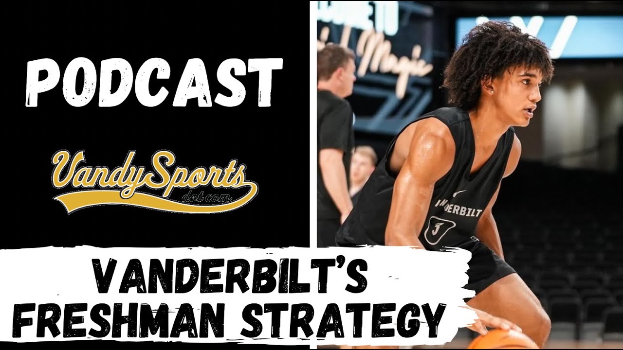 Talking Vanderbilt's freshmen and recruiting strategy - YouTube