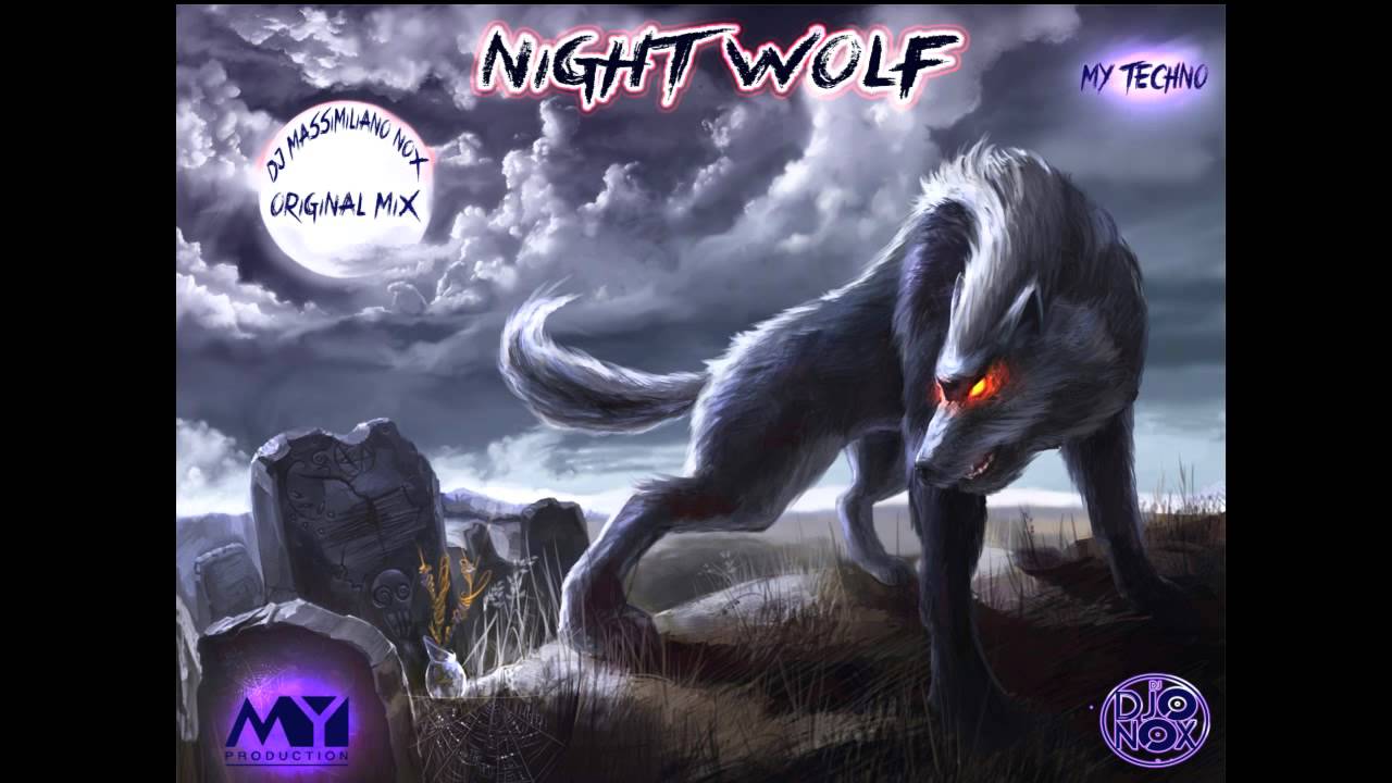 dj massimiliano nox night wolf original mix - YouTube