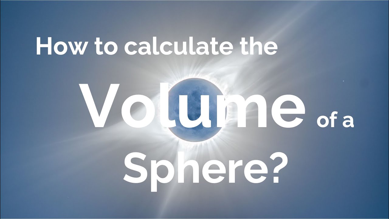 How to calculate the volume of a sphere? - YouTube