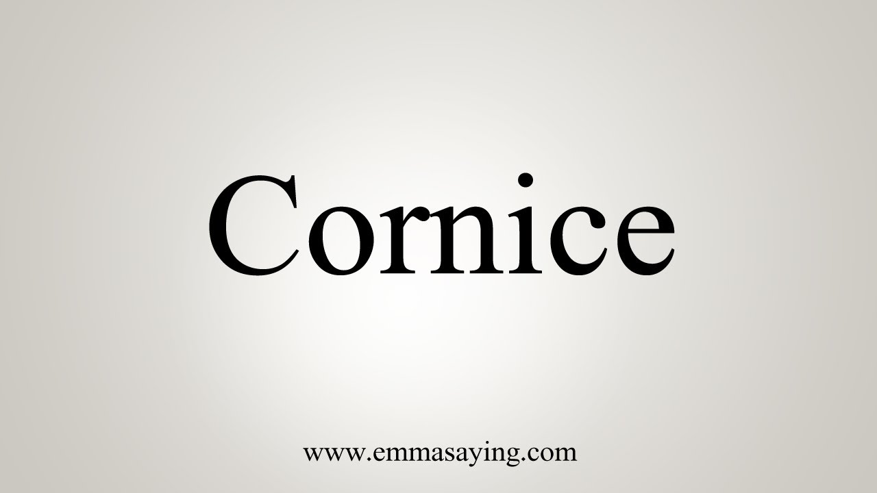 How To Say Cornice - YouTube