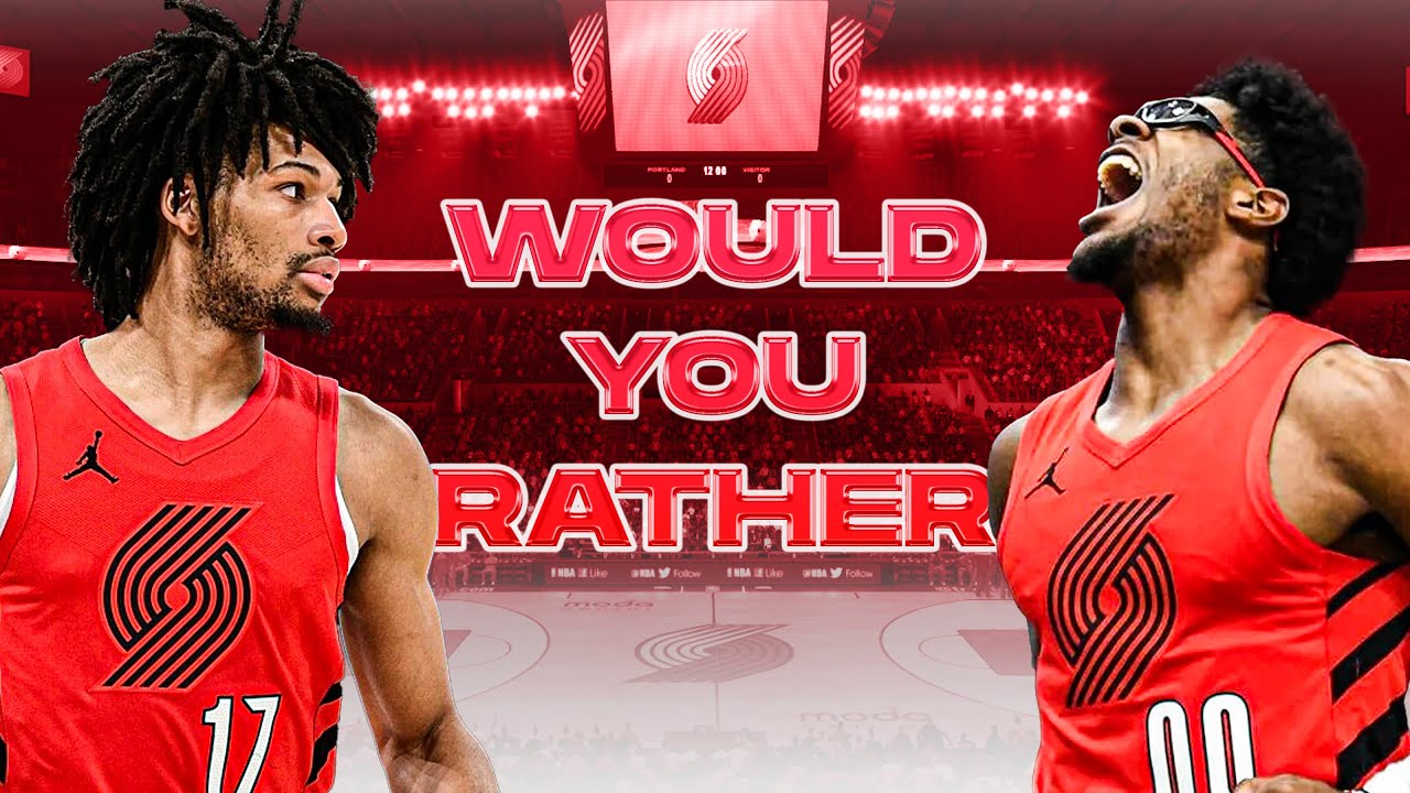 Would You Rather? Scoot vs Sharpe? Markkanen or Grant? | Blazers Uprise ...