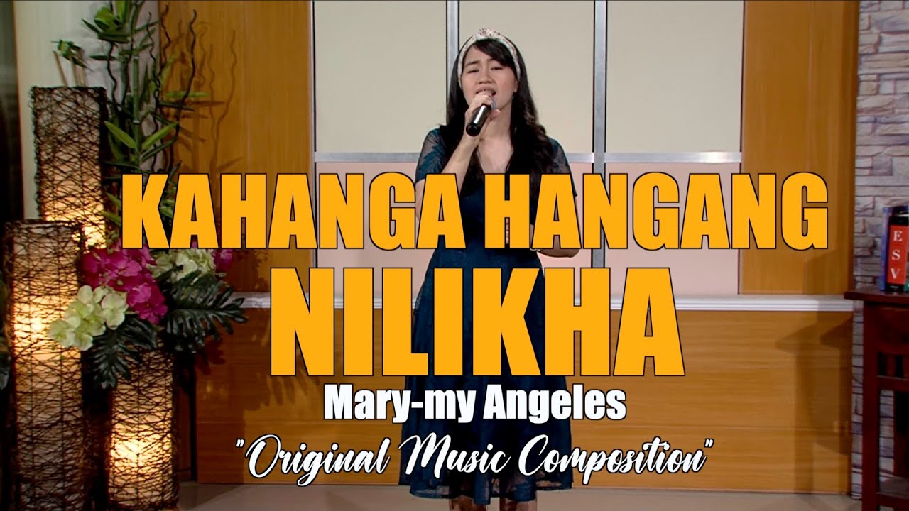 KAHANGA HANGANG NILIKHA | Mary-my Angeles - YouTube