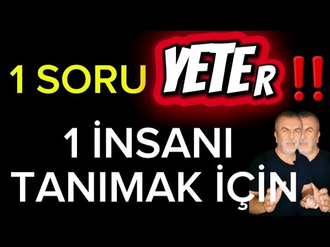 İnsanı Tanımak İçin TEK 1 SORU YETER! (X-RAY Cihazı Gibi Soru!)