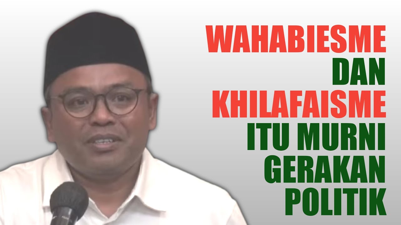 GUS ISLAH BAHRAWI : GERAKAN WAHABIESME DAN KHILAFIESME INI MURNI ...