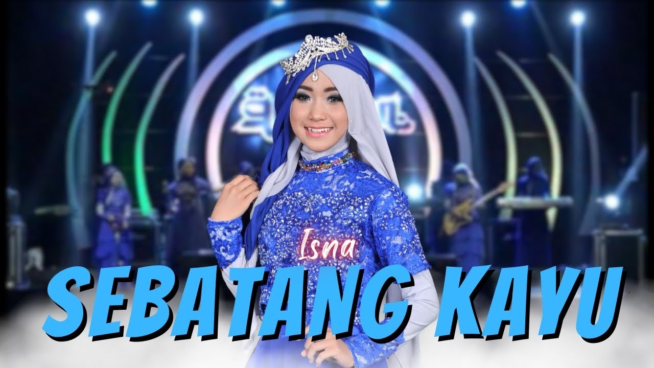 Isna Qasima - Sebatang Kayu (Official Music Video) - YouTube