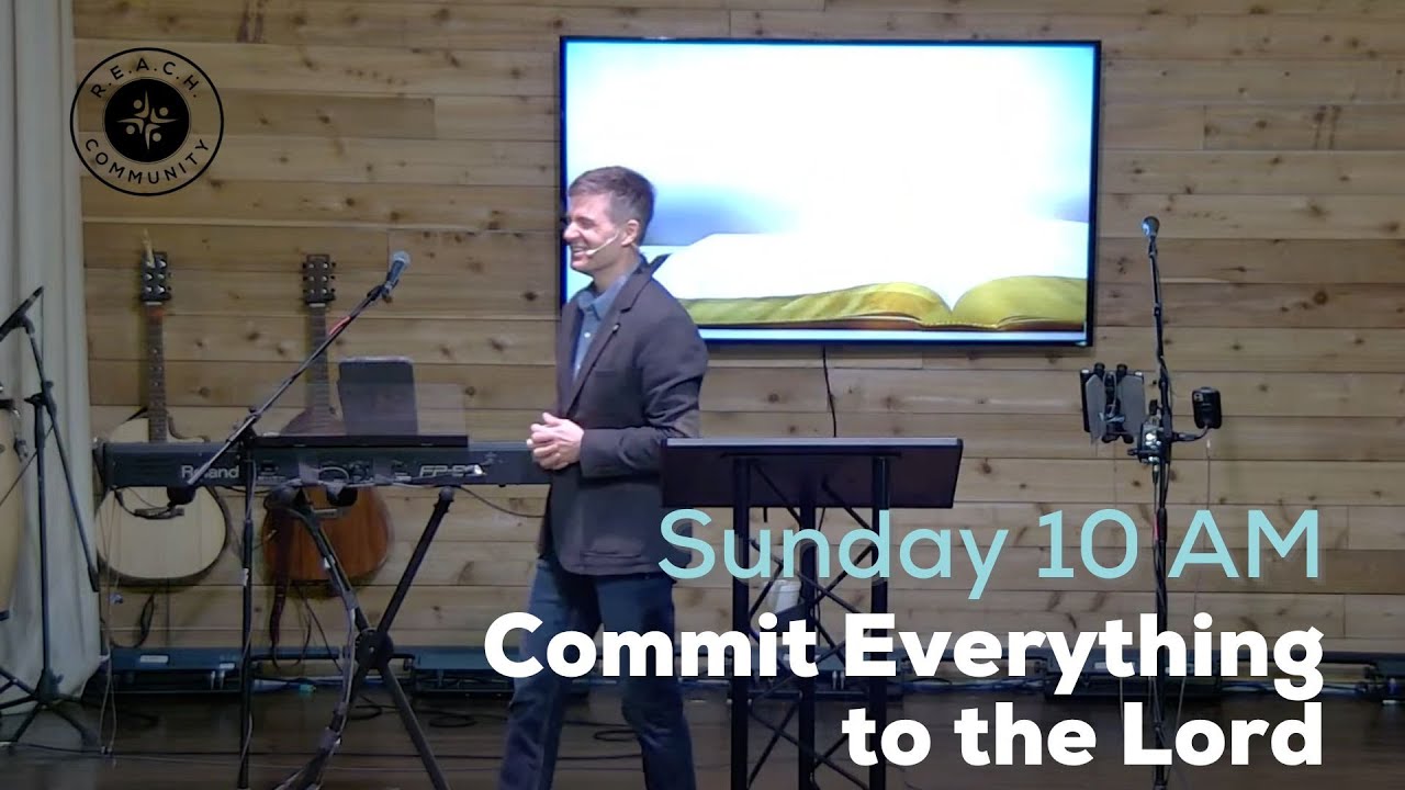 Commit Everything to the Lord - Sunday 1/21 - YouTube