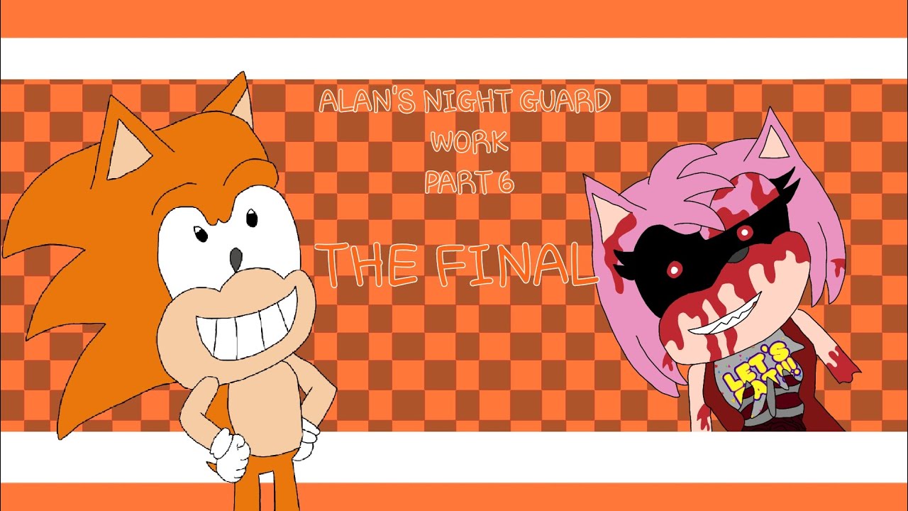 Alan's Night Guard Work Part 6 The Final (Alan + FNAS 6 SHORT) - YouTube