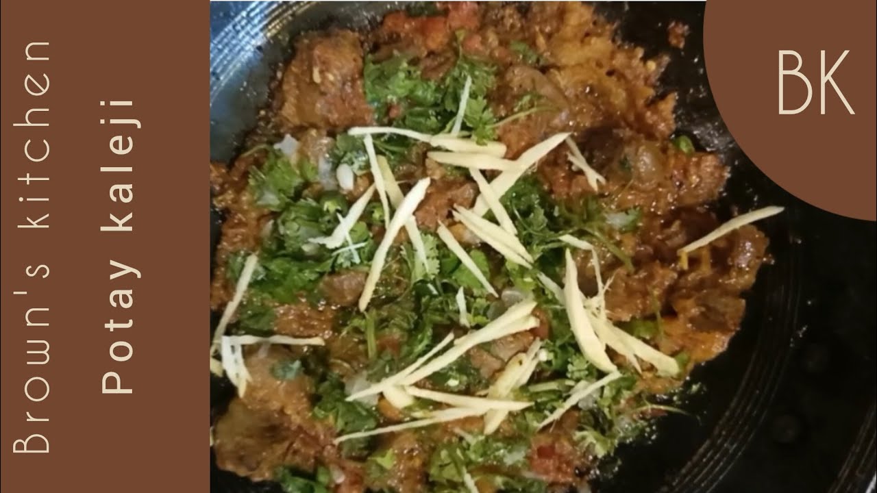 Potay kaleji recipe in Brown's kitchen - YouTube
