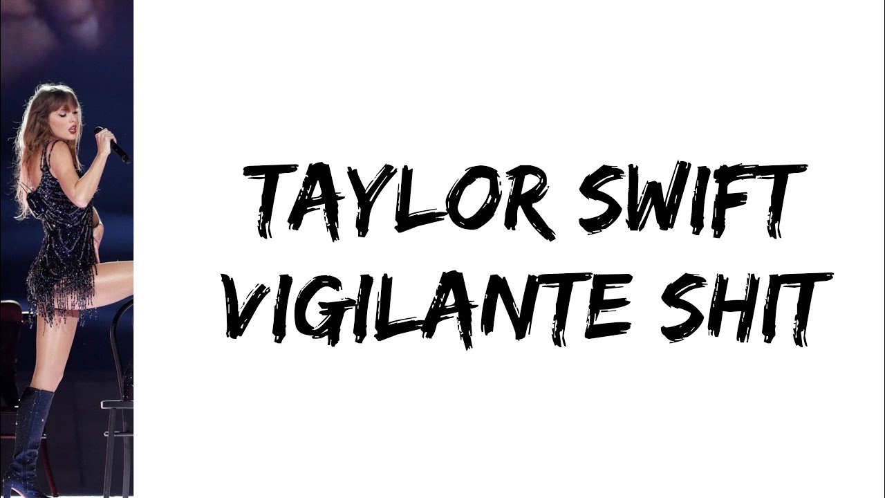 Taylor Swift - Vigilante shit (lyrics) - YouTube
