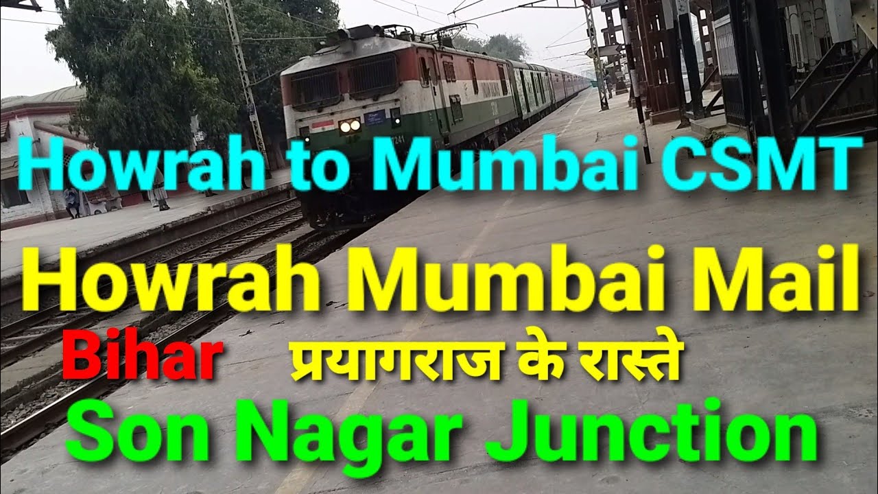 12321 Howrah Mumbai CSMT Mail Express Train, Son Nagar Junction, Dehri ...