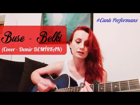 Buse - Belki ( Cover - Demir DEMİRKAN) #CanlıPerformans #Cover #DemirDemirkan #Belki