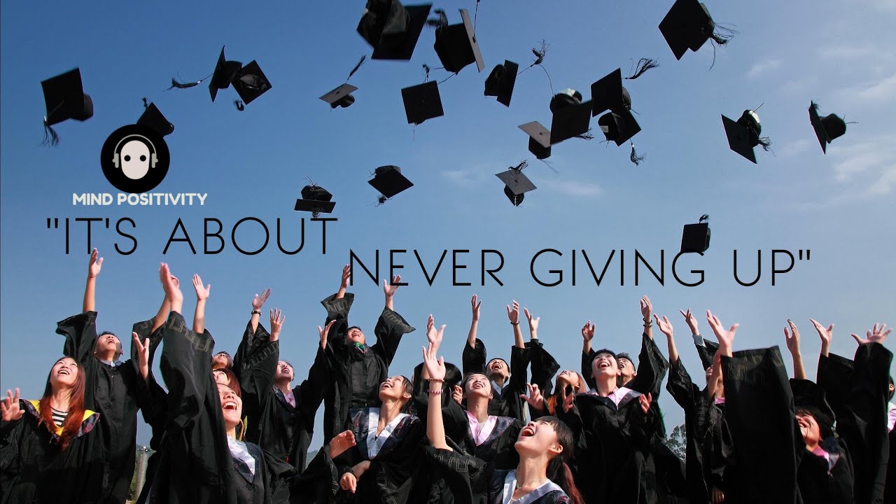 "Its about Never Giving Up"|- Powerful Study Motivation - YouTube