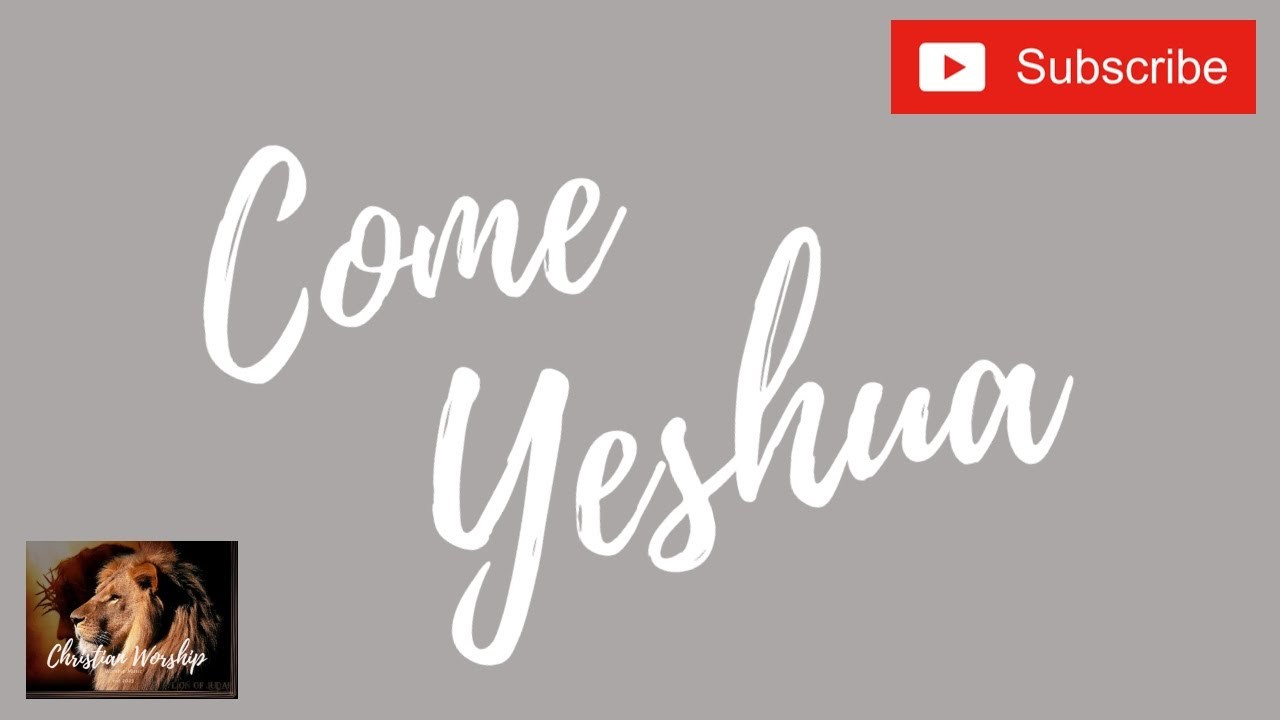Come Yeshua! Mercy Gordon, featuring Joshua Aaron - YouTube