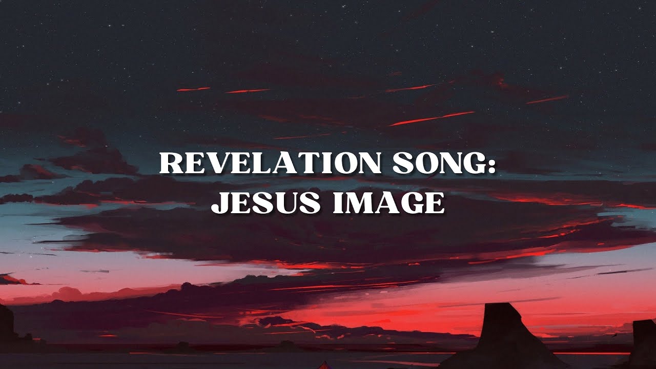 Revelation Song - Jesus Image (Lyric Video) - YouTube