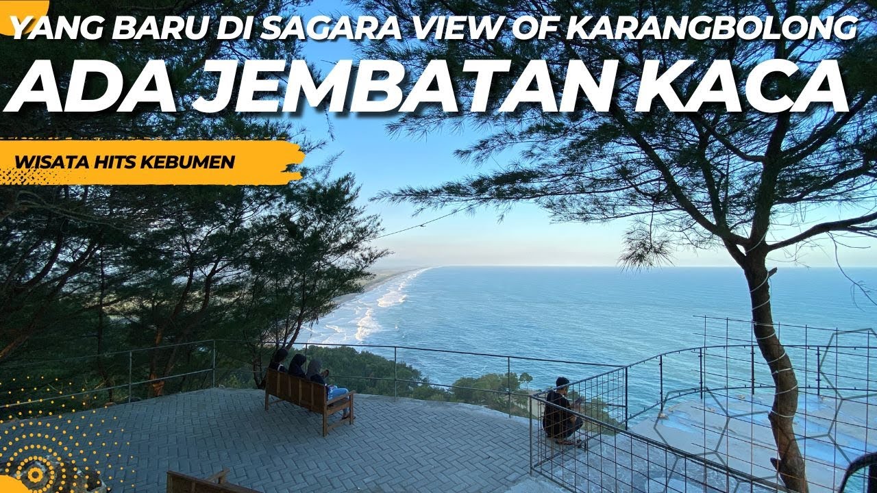 BUKIT HUD KEBUMEN ~ SAGARA VIEW OF KARANGBOLONG ~ ADA JEMBATAN KACA LHO ...