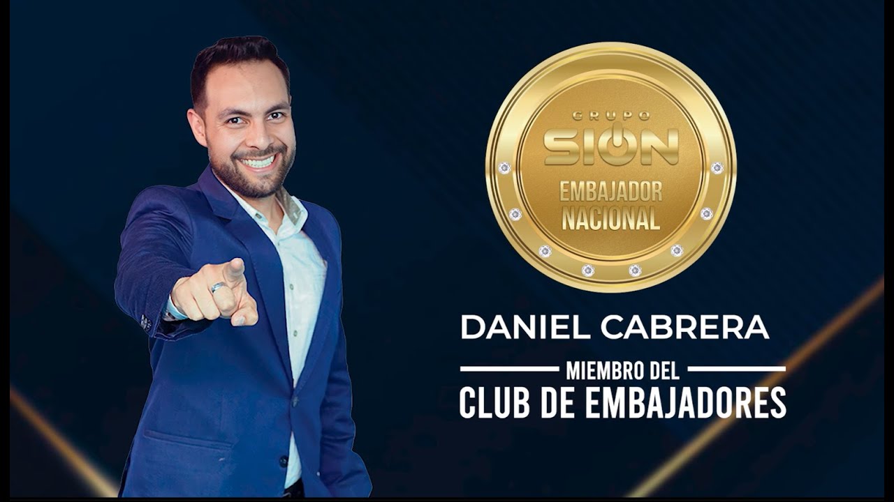 #Testimonio | Daniel Cabrera Embajador Nacional Del #GrupoSion - YouTube
