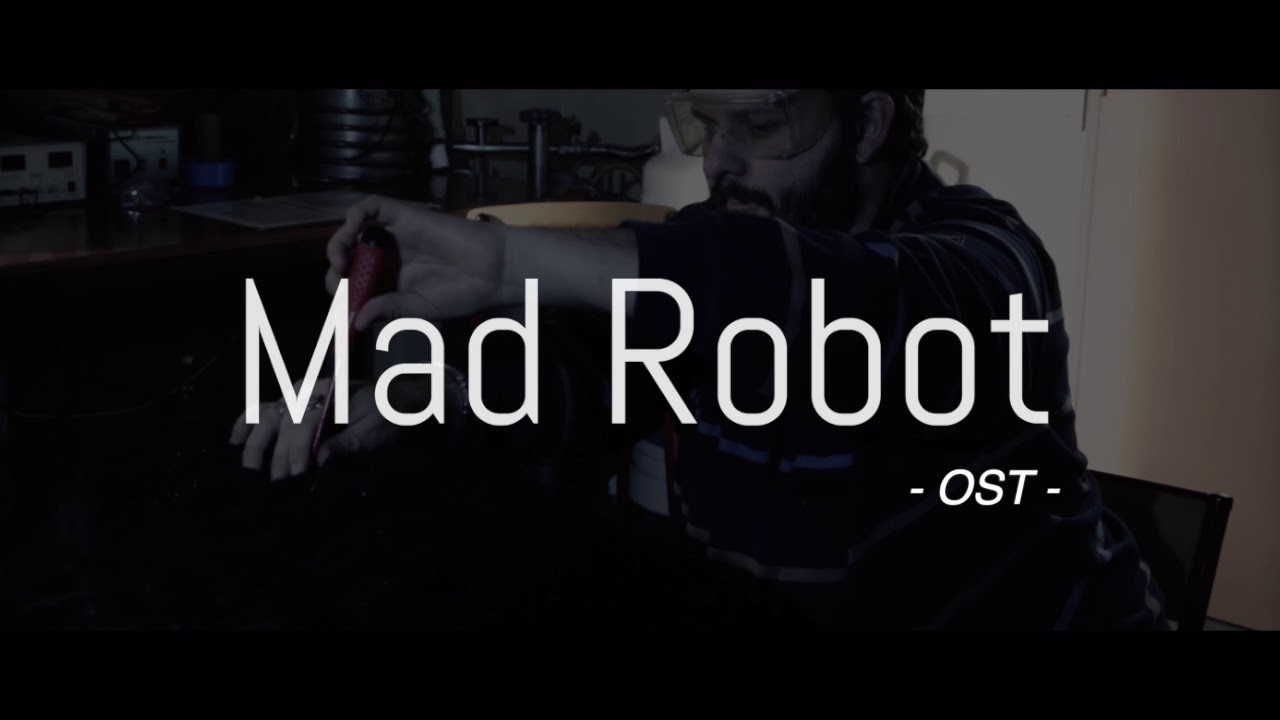 Mad Robot -OST- - YouTube