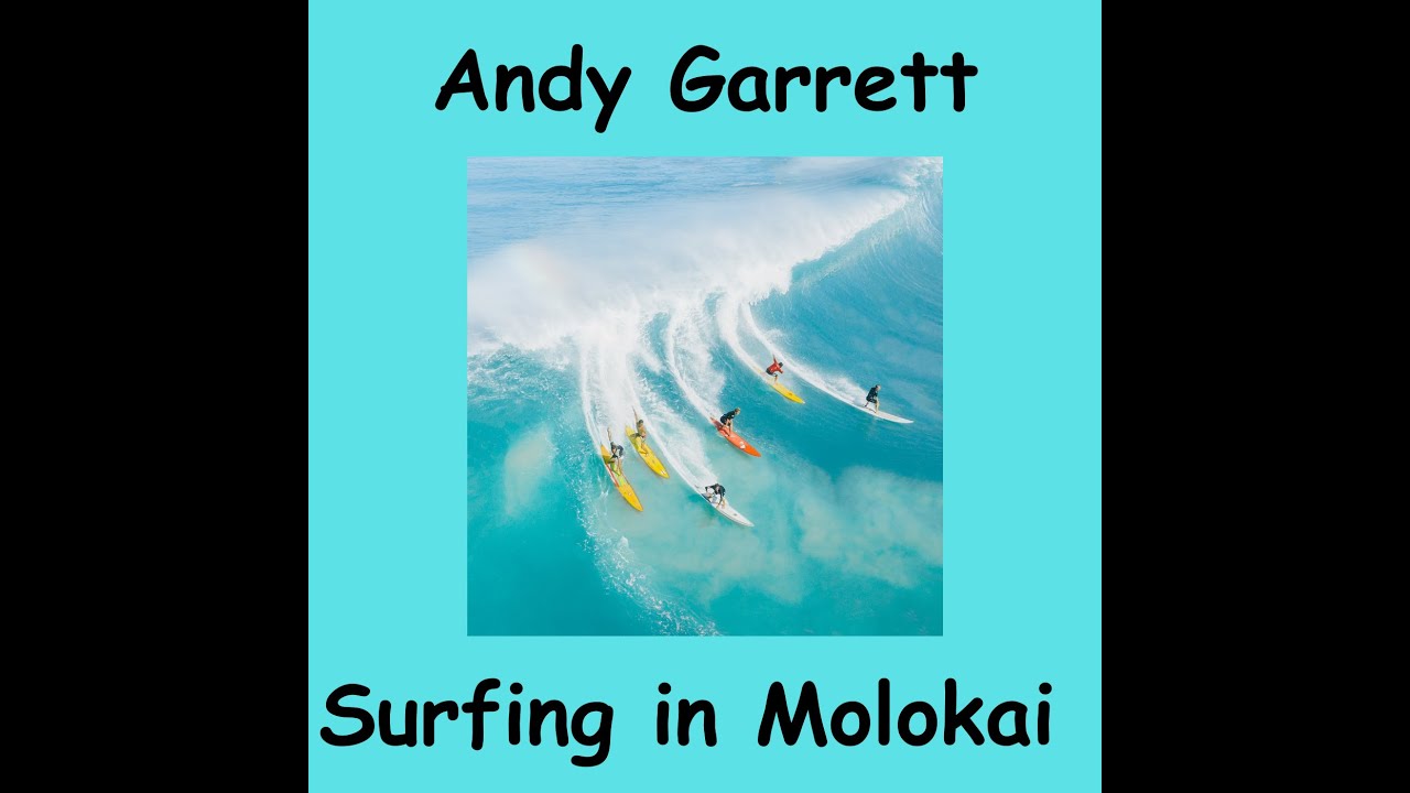 Andy Garrett - Surfing in Molokai - YouTube