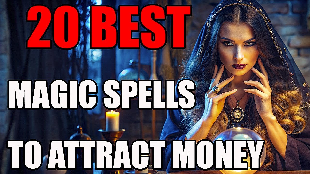 20 BEST MAGIC SPELLS TO ATTRACT MONEY - YouTube