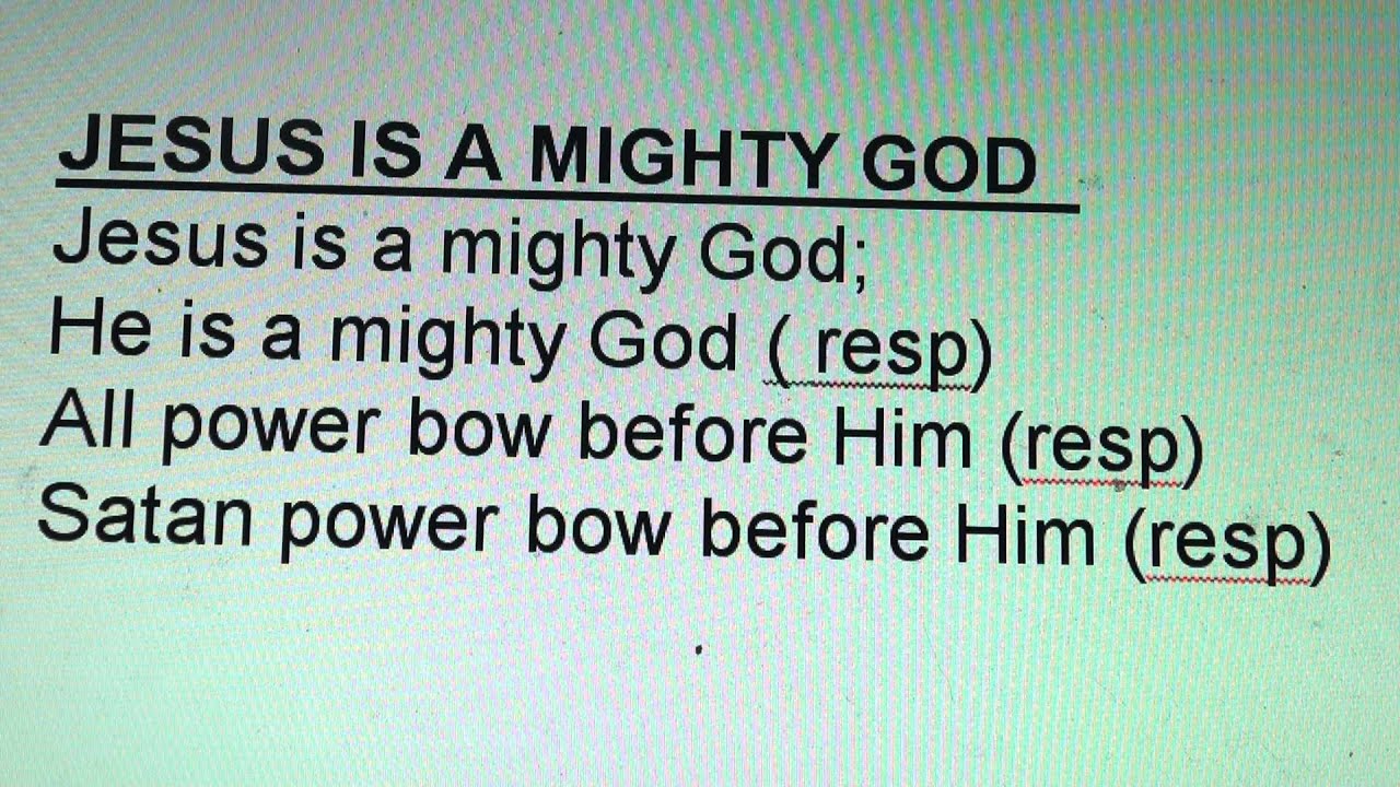 JESUS IS A MIGHTY GOD - YouTube