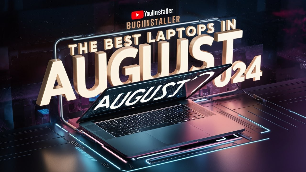 The Best Laptops in August 2024: Premium Laptops in August 2024 # ...