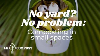 No Yard No Problem: Composting for Small Spaces