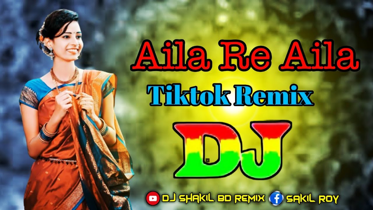 Aila Re Aila Dj (Remix) | Tiktok | Song | Hindi Dj Song | আইলারে আইলা ...