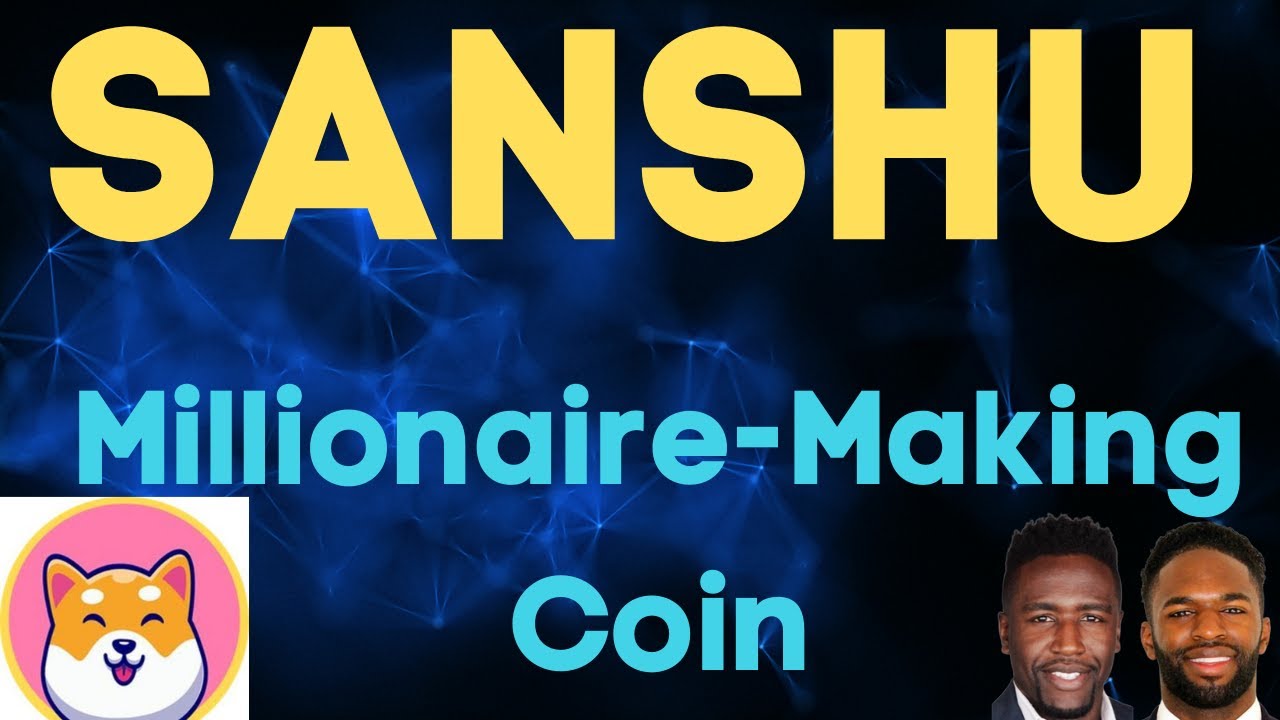 SANSHU INU COIN 🔥🔥🔥 | MILLIONAIRE-MAKING COIN?? 🤑🤑🤑 - YouTube