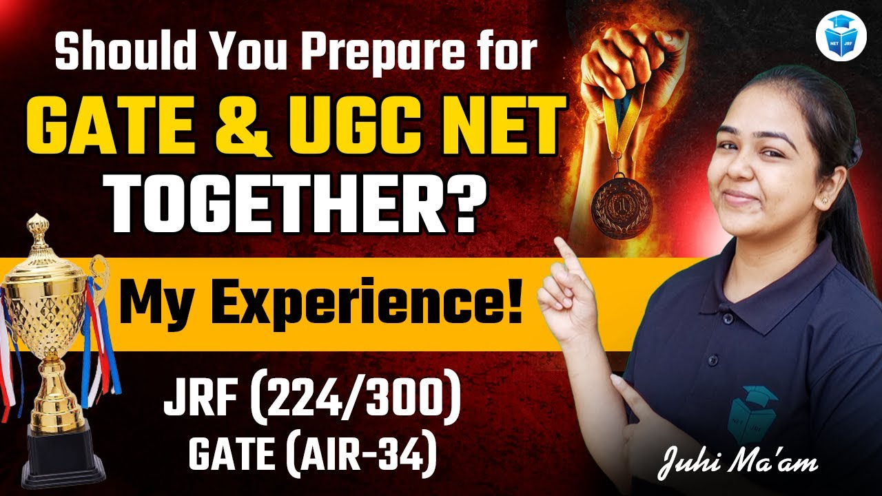 Should You Prepare for GATE & UGC NET Together? UGC NET & GATE ...