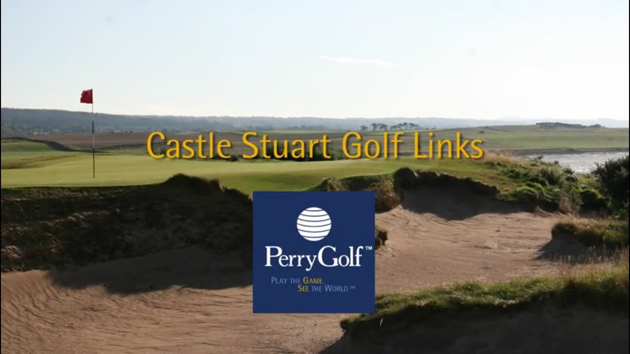 Castle Stuart Golf Links, Inverness, Scotland - PerryGolf.com - YouTube