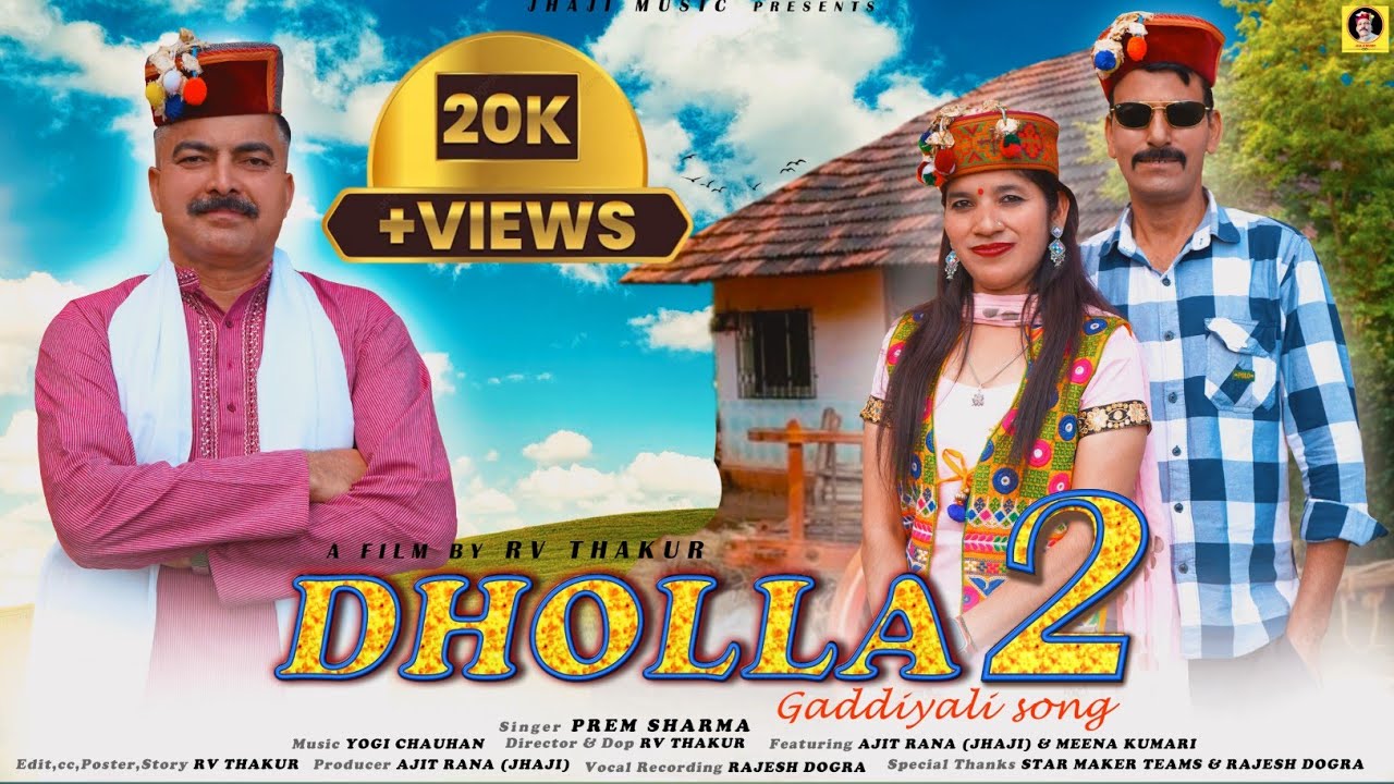 DHOLLA 2 LATEST GADDIYALI SONG 2025 JHAJI MUSIC PREM SHARMA RV THAKUR ...