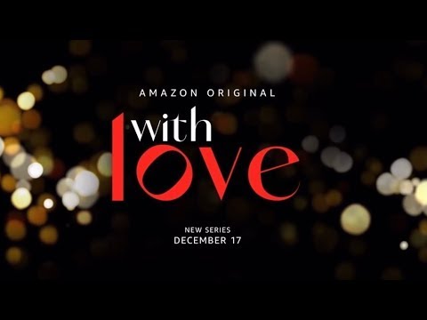 WITH LOVE Series | Official Trailer (HD) Amazon Prime Video MOVIE ...