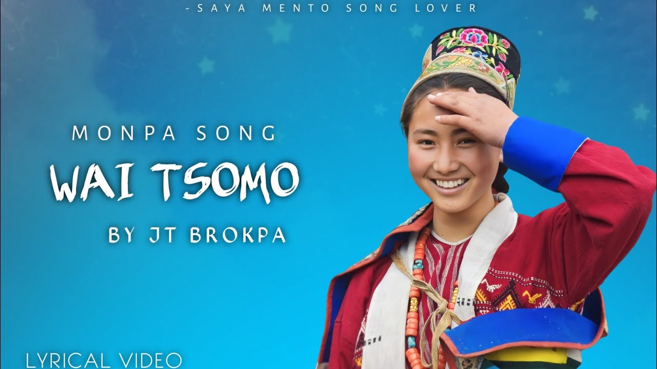 Wai Tsomo | New Monpa Song 2021 by Maan Tsering - YouTube